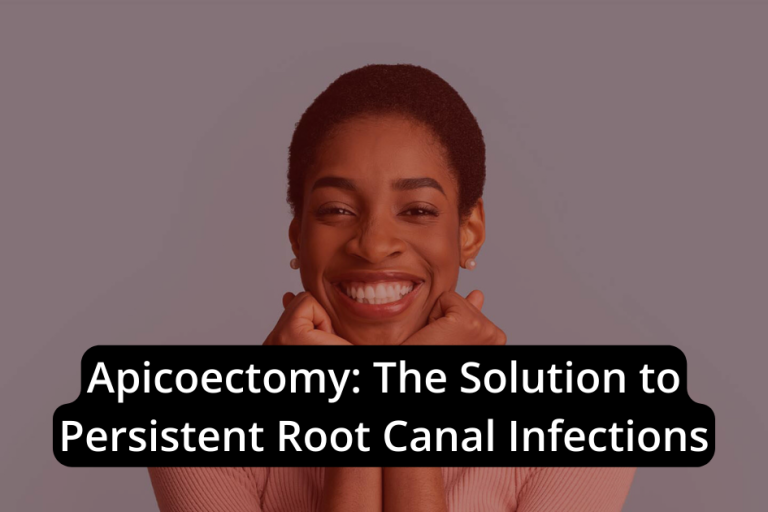 Apicoectomy: The Solution to Persistent Root Canal Infections - hearthstone